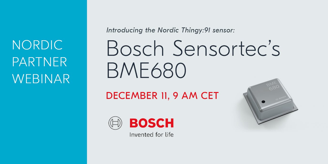 FIRST joint webinar with Nordic on the BME680!